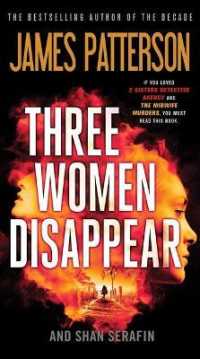 Books Kinokuniya: Three Women Disappear / Patterson, James/ Serafin ...