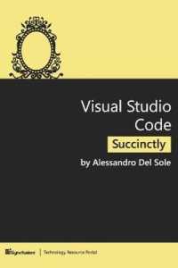 Books Kinokuniya: Visual Studio Code Succinctly / Del Sole, Alessandro (9781542809634)