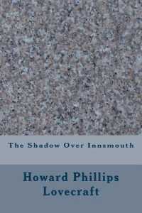 Books Kinokuniya: The Shadow over Innsmouth / Lovecraft, H P ...