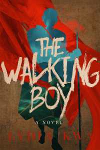 Books Kinokuniya: The Walking Boy : A Novel / Kwa, Lydia (9781551527635)