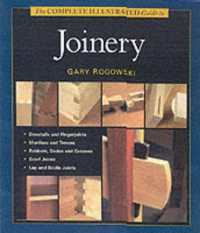 Books Kinokuniya: Complete Illustrated Guide to Joinery, the / Rogowski ...