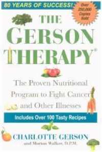 Books Kinokuniya: The Gerson Therapy : The Amazing Nutritional Program for Cancer and Other ...