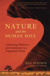 Books Kinokuniya: Nature and the Human Soul : Cultivating Wholeness and ...