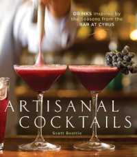 Books Kinokuniya: Artisanal Cocktails : Drinks Inspired by the Seasons from the Bar at Cyrus [A ...