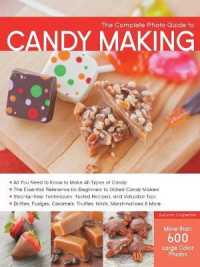 Books Kinokuniya: The Complete Photo Guide to Candy Making : All You ...