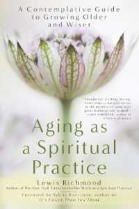 Books Kinokuniya: Aging as a Spiritual Practice : A Contemplative Guide ...