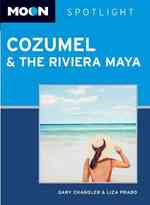 Books Kinokuniya: Moon Spotlight Cozumel & the Riviera Maya (Moon ...
