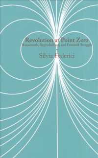 Books Kinokuniya: Revolution at Point Zero : Housework, Reproduction ...
