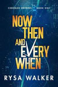 Books Kinokuniya: Now, Then, and Everywhen (Chronos Origins) / Walker ...