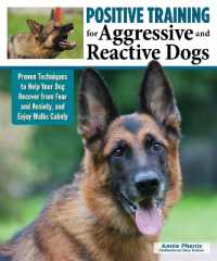Books Kinokuniya: Positive Training for Aggressive & Reactive Dogs ...