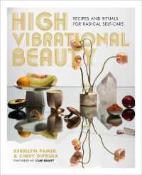 Books Kinokuniya: High Vibrational Beauty : Recipes & Rituals for ...