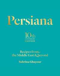 Books Kinokuniya: Persiana : Recipes from the Middle East & Beyond ...