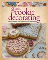 Books Kinokuniya: Great Cookie Decorating : Sweet Designs for Everyday Celebrations / Spiegel ...