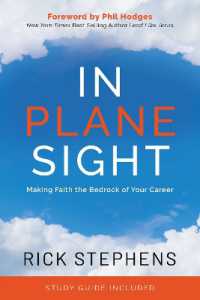 Books Kinokuniya: In Plane Sight : Making Faith the Bedrock of Your Career / Stephens, Rick ...