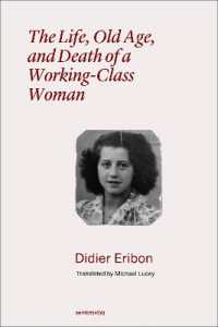 Books Kinokuniya: The Life, Old Age, and Death of a Working-Class Woman ...