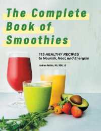 Books Kinokuniya: The Complete Book of Smoothies : 115 Healthy Recipes ...