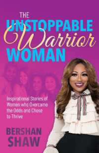 Books Kinokuniya: The Unstoppable Warrior Woman : Inspirational Stories of Women who Overcame ...