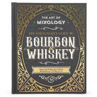Books Kinokuniya: The Art of Mixology: Bartender's Guide to Bourbon ...