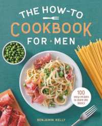 Books Kinokuniya: The How-To Cookbook for Men : 100 Easy Recipes to Learn the Basics / Kelly ...