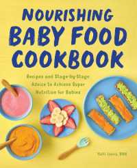 Books Kinokuniya: Nourishing Baby Food Cookbook : Recipes and Stage-By ...