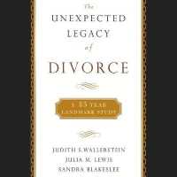 Books Kinokuniya: The Unexpected Legacy of Divorce : A 25-Year Landmark Study / Wallerstein ...