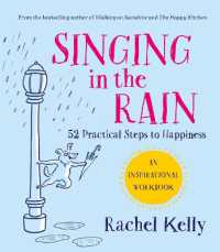 Books Kinokuniya: Singing in the Rain : 52 practical steps to happiness ...