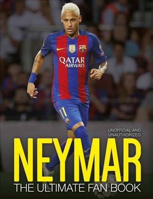 Books Kinokuniya: Neymar : The Ultimate Fan Book / Callow, Nick ...