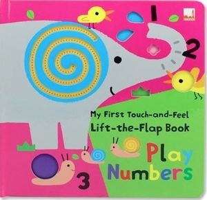 Books Kinokuniya: Play Number:My First Touch-and-Feel, Lift-the-Flap ...