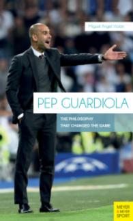 Books Kinokuniya: Pep Guardiola : The Philosophy That Changed the Game ...