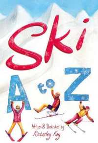 Books Kinokuniya: Ski a to Z : An Illustrated Guide to Skiing / Kay ...