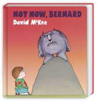 Books Kinokuniya: Not Now, Bernard (BRDBK) / McKee, David (9781783445134)