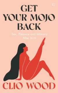 Books Kinokuniya: Get Your Mojo Back : Sex, Pleasure and Intimacy after Birth / Wood, Clio ...