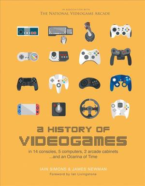 Books Kinokuniya: A History of Videogames : In 14 Consoles, 5 Computers ...