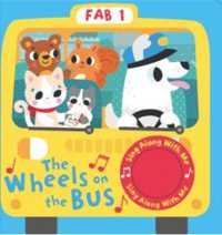 Books Kinokuniya: The Wheels on the Bus (Sing Along with Me Sound ...