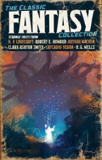 Books Kinokuniya: Classic Fantasy Collection -- Hardback / Arcturus ...