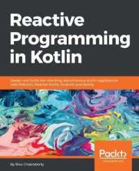 Books Kinokuniya: Reactive Programming in Kotlin / Chakraborty, Rivu (9781788473026)