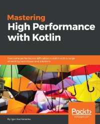 Books Kinokuniya: Mastering High Performance with Kotlin : Overcome performance difficulties in ...