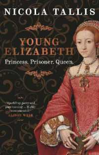 Books Kinokuniya: Young Elizabeth : Princess. Prisoner. Queen. / Tallis ...