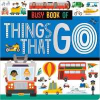 Books Kinokuniya: Busy Book of Things That Go (Board Book ...