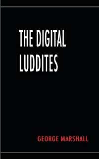 Books Kinokuniya: The Digital Luddites / Marshall, George (9781789553536)