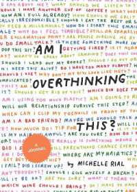 Books Kinokuniya: Am I Overthinking This? / Rial, Michelle (9781797205304)
