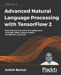 Books Kinokuniya: Advanced Natural Language Processing with TensorFlow 2 : Build effective real ...