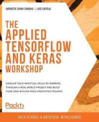 Books Kinokuniya: The Applied TensorFlow and Keras Workshop : Develop your practical skills by ...