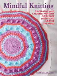 Books Kinokuniya: Mindful Knitting : 35 Creative and Calming Patterns ...