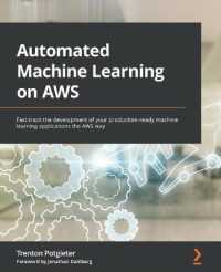 Books Kinokuniya: Automated Machine Learning on AWS : Fast-track the development of your ...
