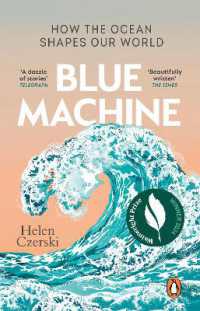 Books Kinokuniya: Blue Machine : How the Ocean Shapes Our World ...