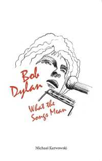 Books Kinokuniya: Bob Dylan: What the Songs Mean / Karwowski, Michael ...