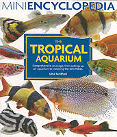 Books Kinokuniya: Mini Encyclopedia of the Tropical Aquarium / Sandford ...