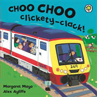 Books Kinokuniya: Awesome Engines: Choo Choo Clickety-clack! (Awesome ...