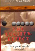 Books Kinokuniya: The Lucifer Effect / Zimbardo, Philip G. (9781844135776)
